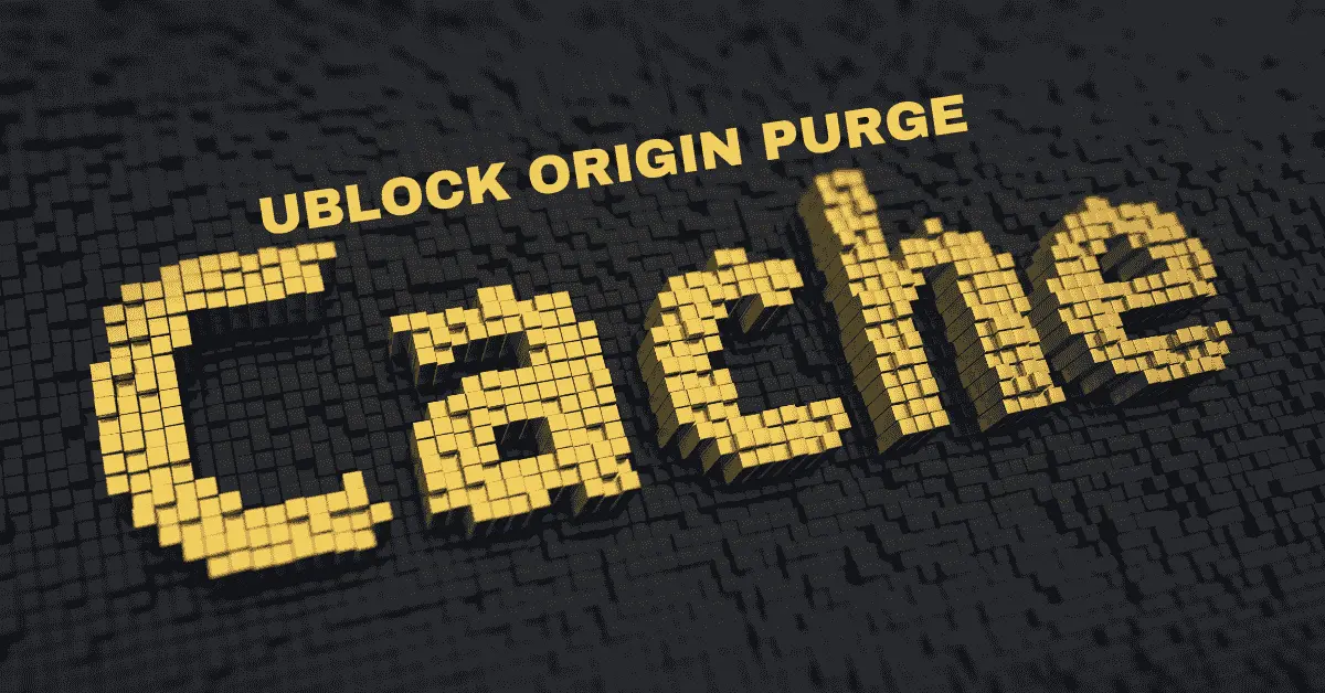 Fix UBlock Origin Purge All Caches Missing Issue Fast